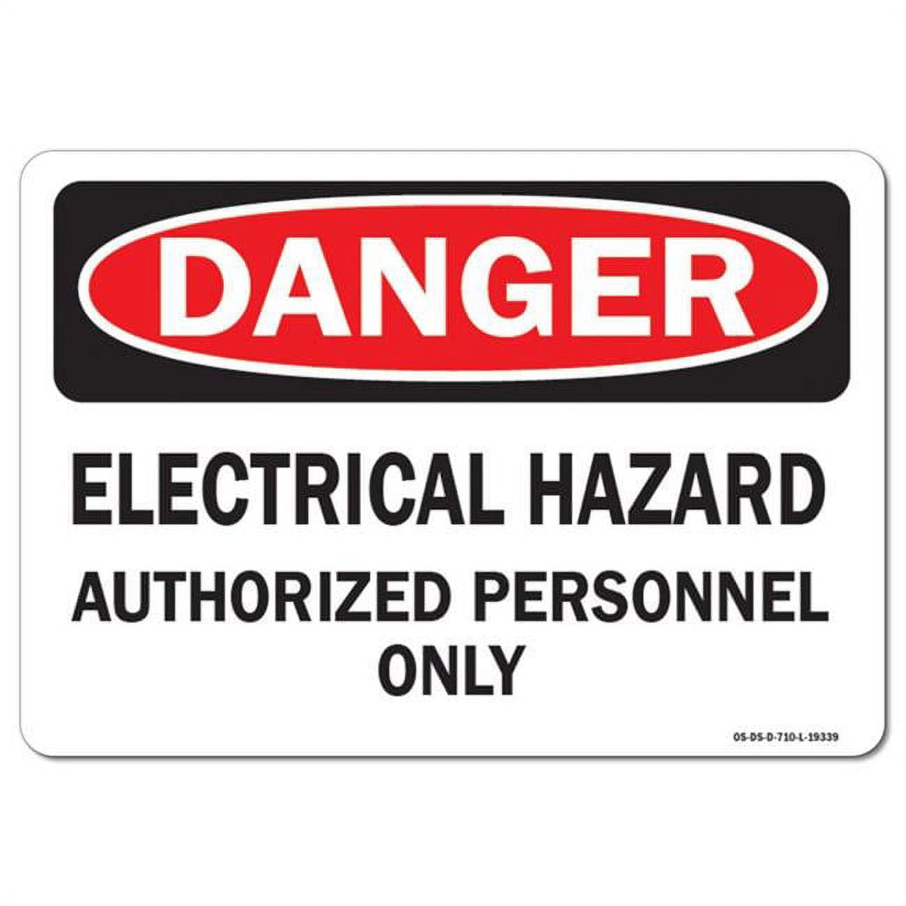SignMission OSHA Danger Electrical Hazard Authorized Personnel Only ...