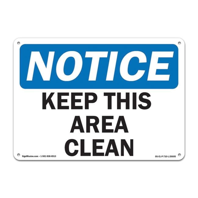 SignMission OSHA Notice Plastic Sign - Keep This Area Clean - Walmart.com