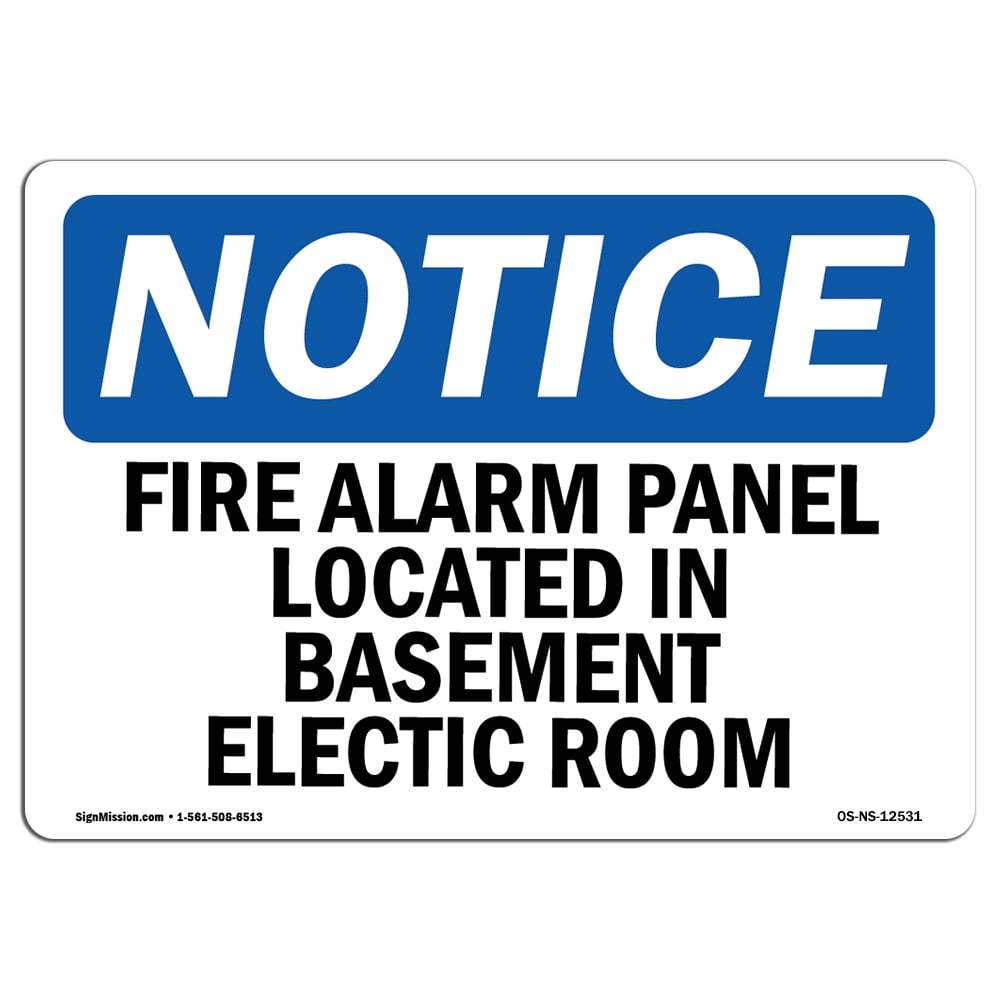 OSHA Notice Signs - Fire Alarm Panel Located In Basement Electric Room ...