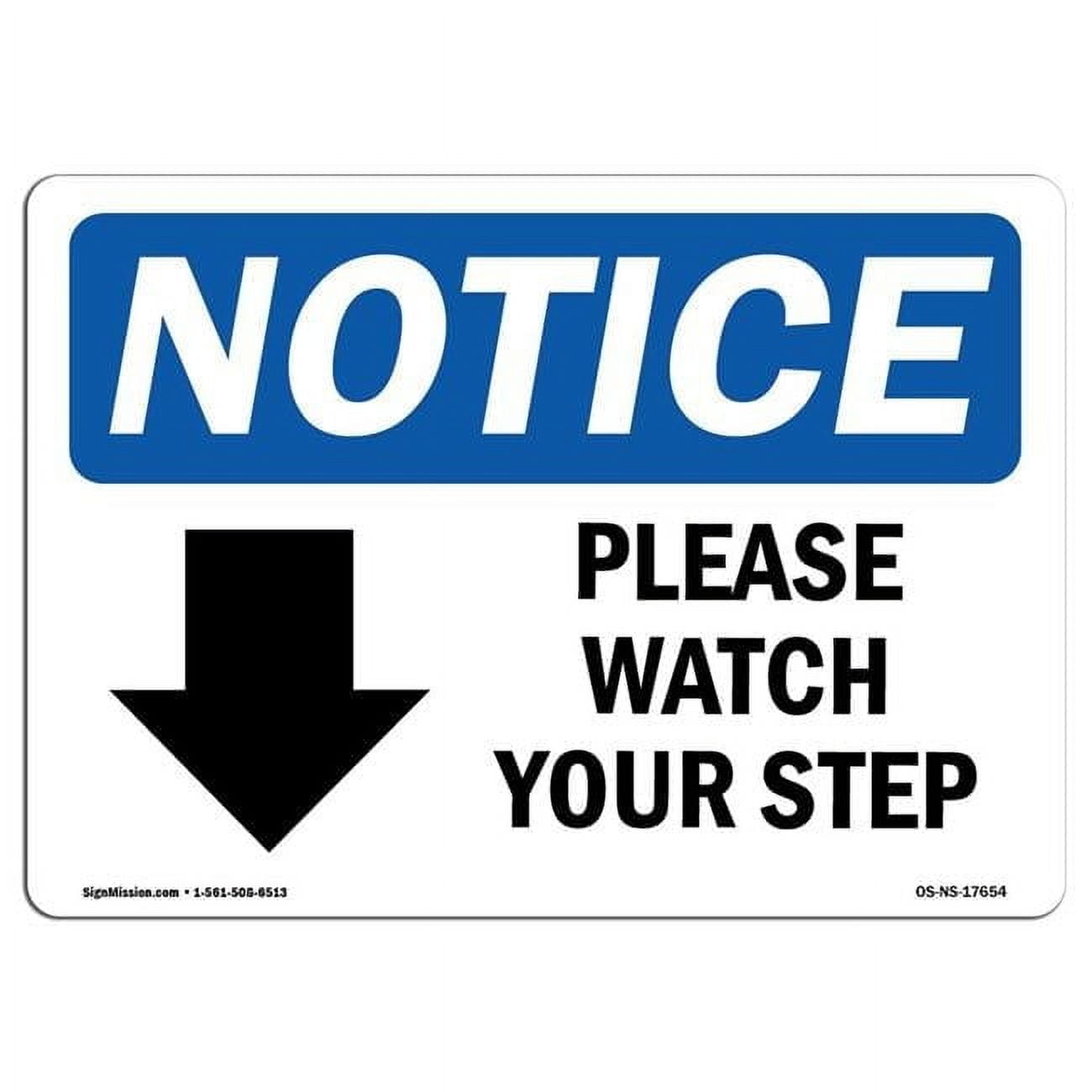 SignMission OSHA Notice Sign - Please Watch Your Step Down Arrow with ...