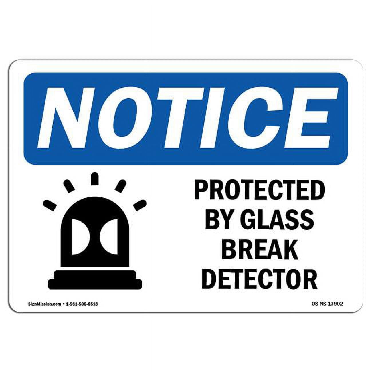 SignMission OSHA Notice Sign - Protected by Glass Break Detector Sign ...