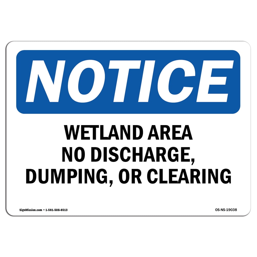 OSHA Notice Signs - Wetland Area No Discharge Dumping Or Clearing Sign ...