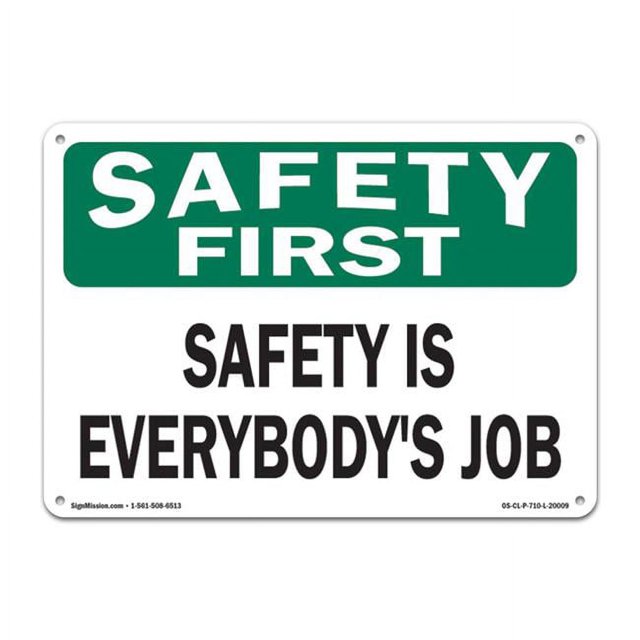 SignMission OSHA Safety First Plastic Sign - Safety is Everybodys Job ...