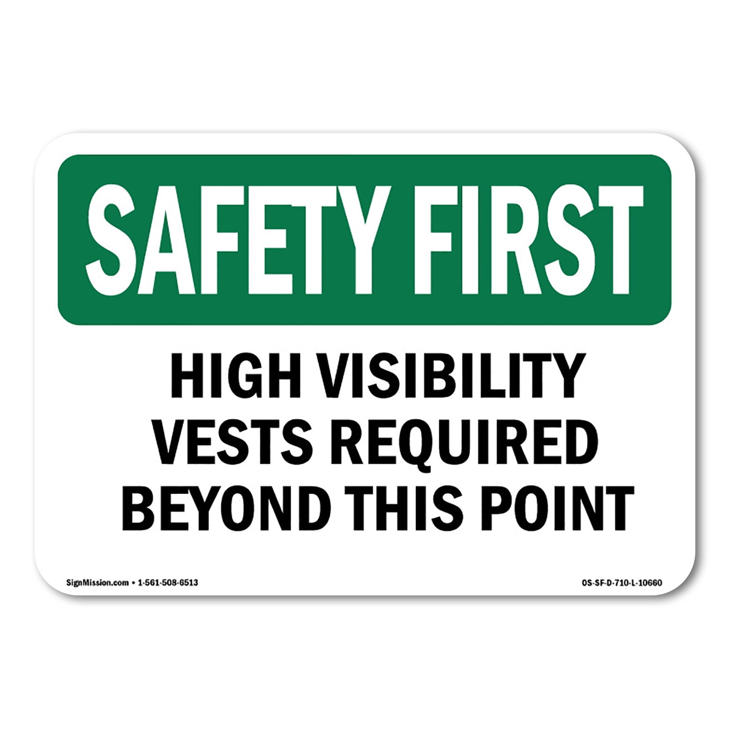 OSHA SAFETY FIRST Sign - High Visibility Vests Required Beyond This ...