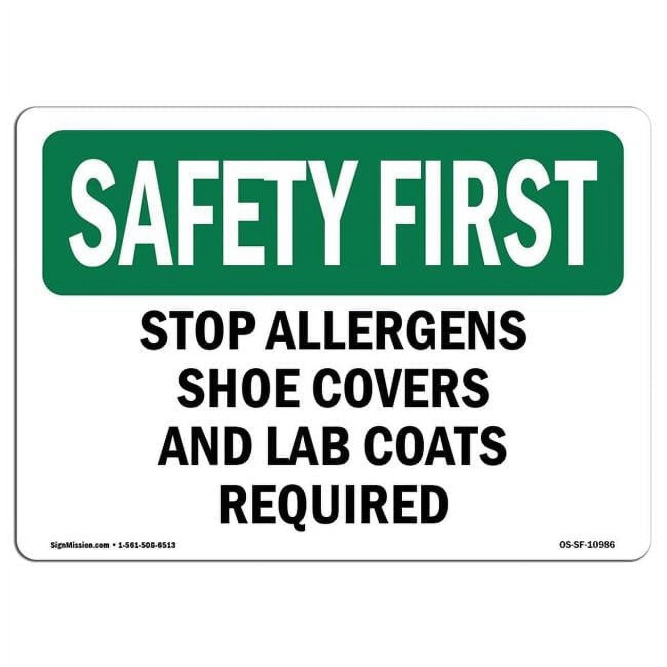 OSHA SAFETY FIRST Sign - Stop Allergens Shoe Covers And Lab Coats ...