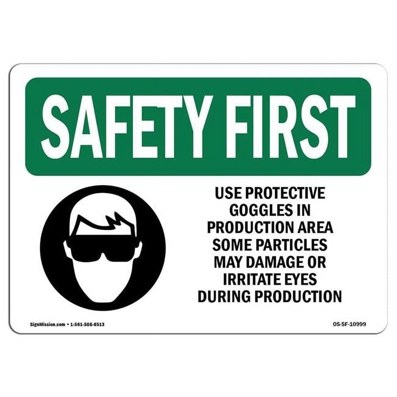 SignMission OSHA Safety First Sign - Use Protective Goggles in ...