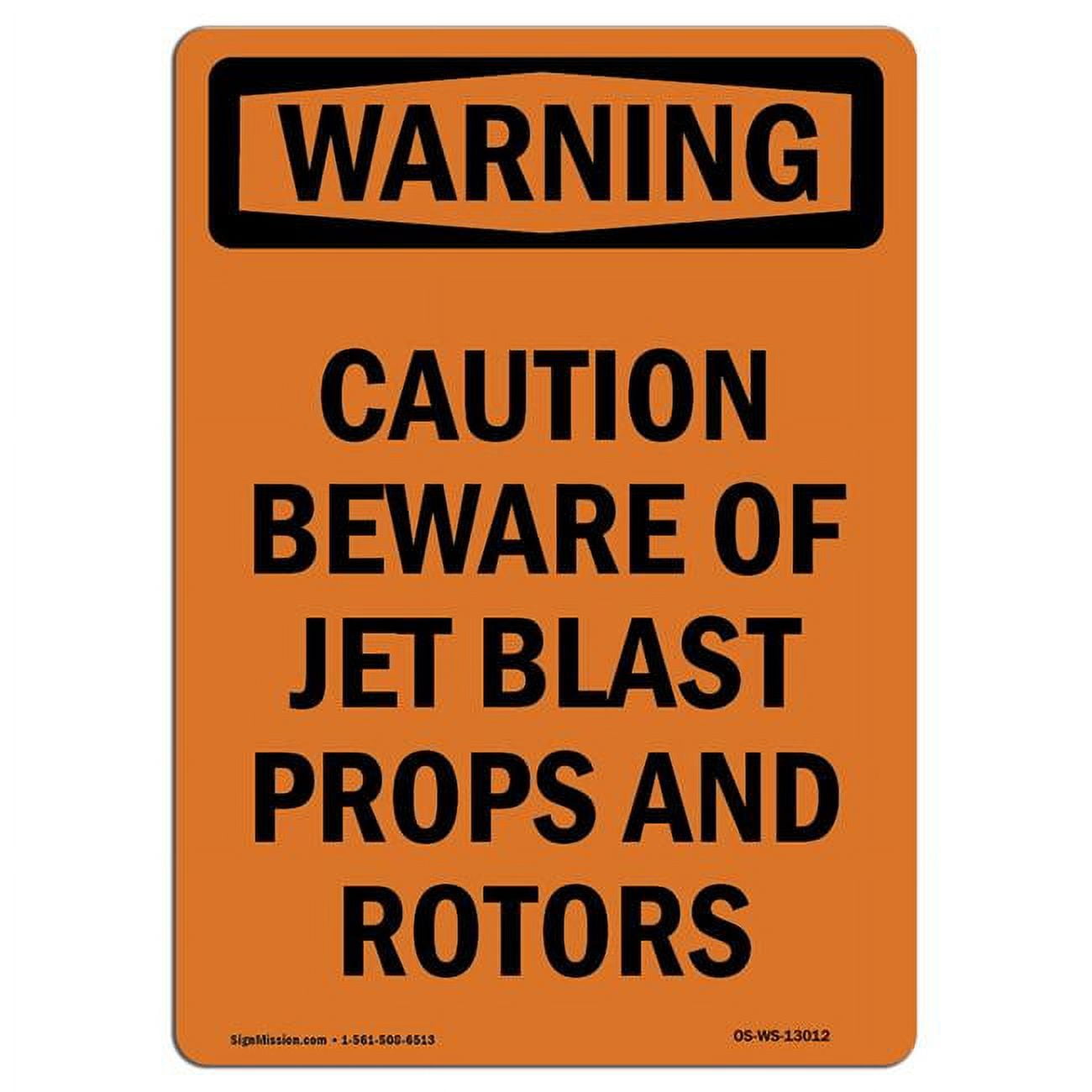 SignMission OSHA Warning Sign - Caution Beware Of Jet Blast Props ...