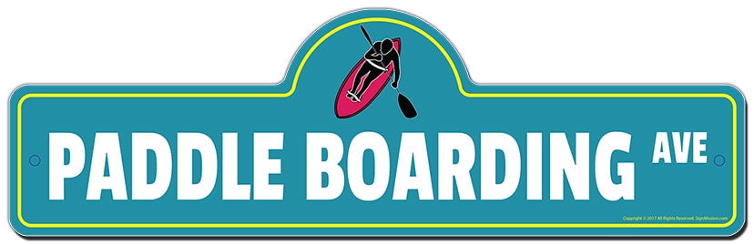 Paddle Boarding Street Sign | Indoor/Outdoor | Funny Home Decor for ...