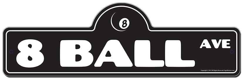 8 Ball Street Sign | Indoor/Outdoor | Funny Home Décor for Garages ...
