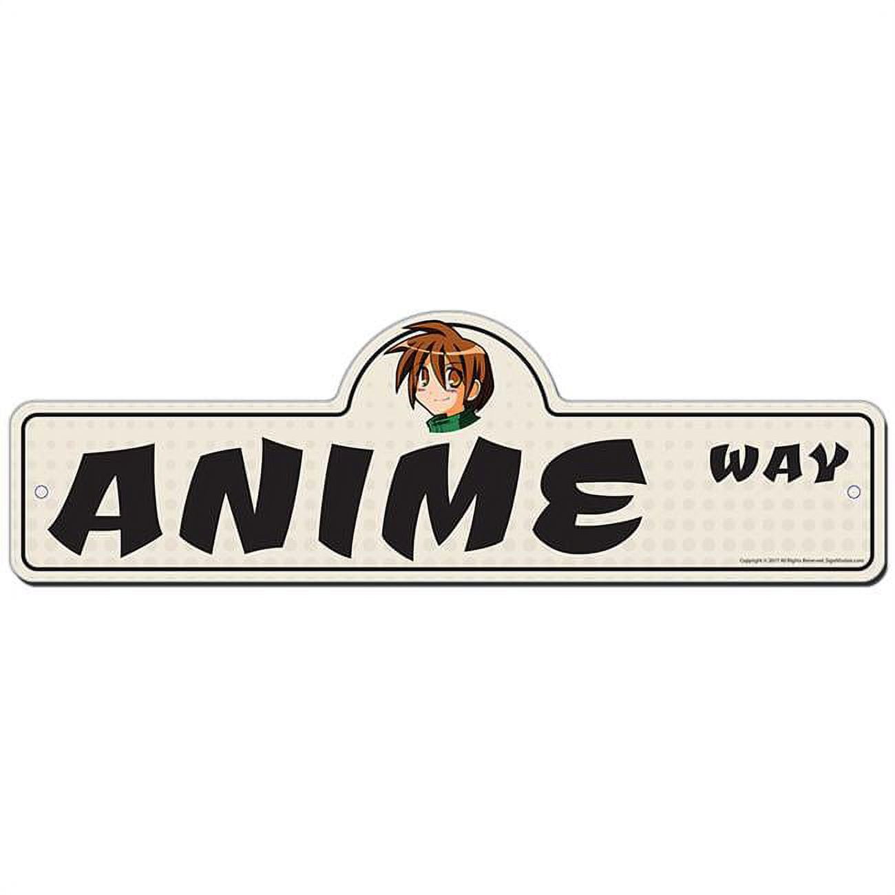 SignMission P-618 Anime 18 x 6 in. Anime Street Sign - Walmart.com