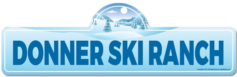 SignMission P-618 Donner Ski Ranch Donner Ski Ranch Street Sign ...