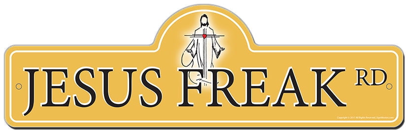 Jesus Freak Street Sign | Indoor/Outdoor | Funny Home Décor for Garages ...