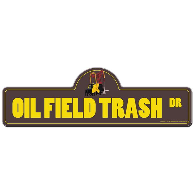 SignMission P-720 Oil Field Trash 20 x 7 in. Street Sign - Oil Field ...