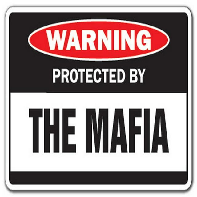 SignMission Protected by the Mafia Warning Aluminum Sign - Walmart.com