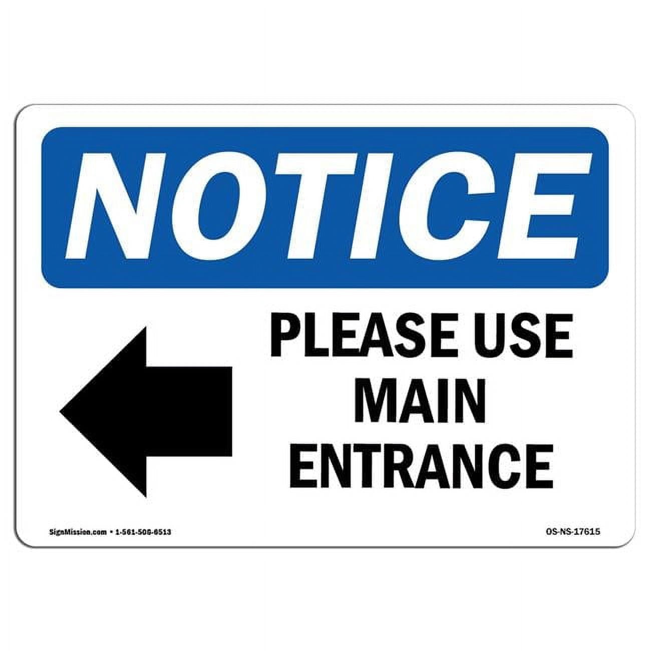 SignMission S-OSA-PS-0914 Notice Please Use Main Entrance - Left Arrow ...
