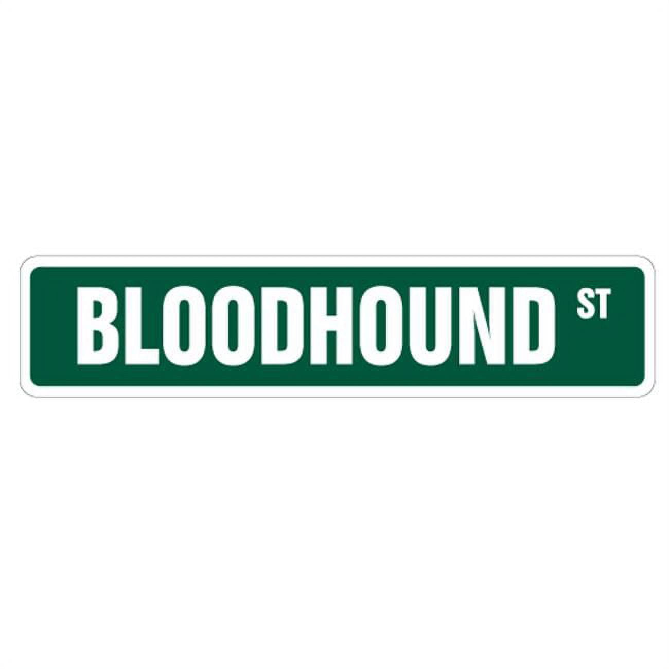 SignMission SS-Bloodhound 4 x 18 in. Bloodhound Street Sign - Walmart.com