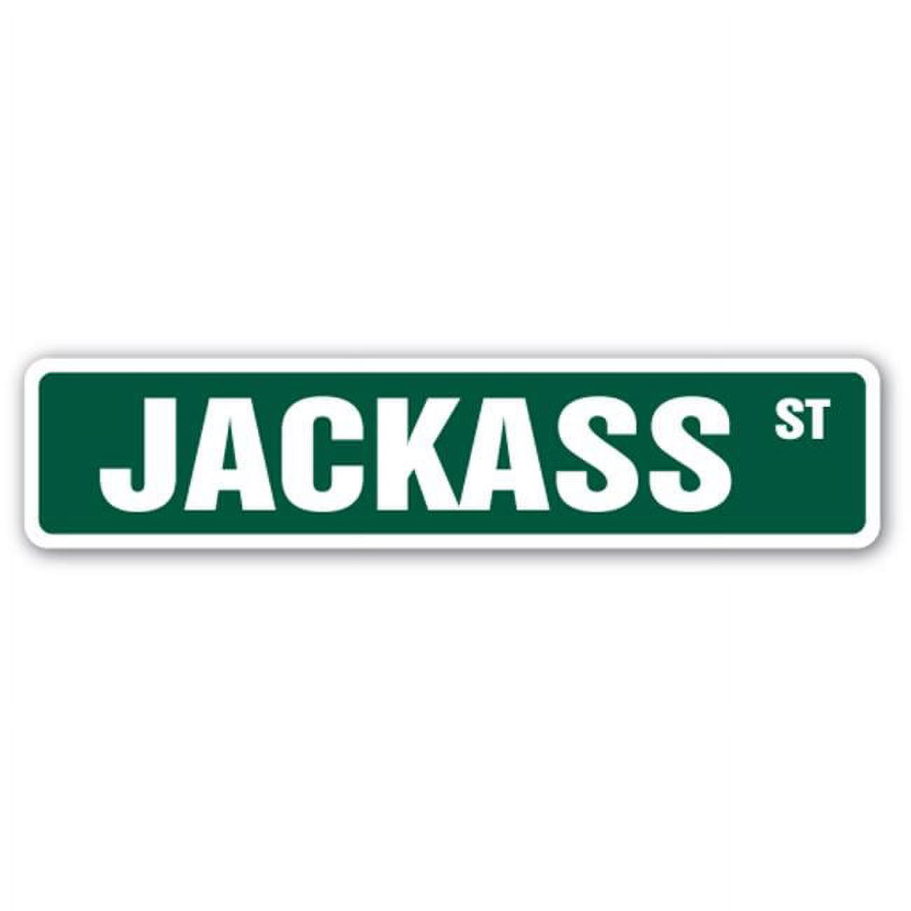 SignMission SS-Jackass 4 x 18 in. Jackass Street Sign - Walmart.com