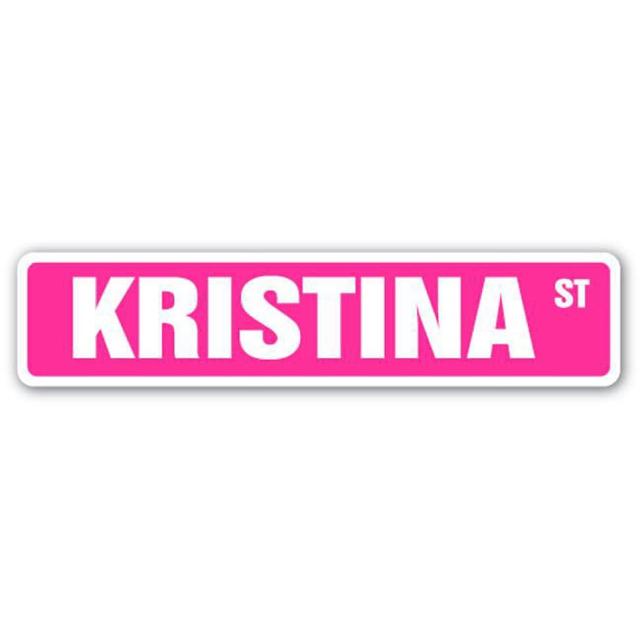SignMission SS-KRISTINA 4 x 18 in. Childrens Name Room Street Sign ...