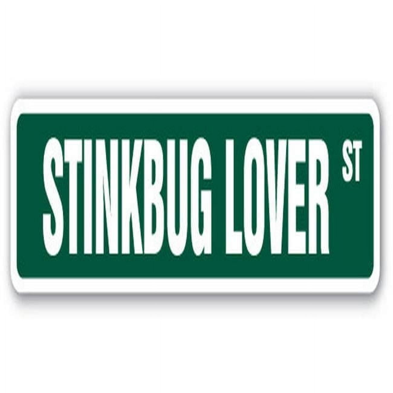 SignMission SS-Stinkbug Lover 18 in. Stinkbug Lover Street Sign ...