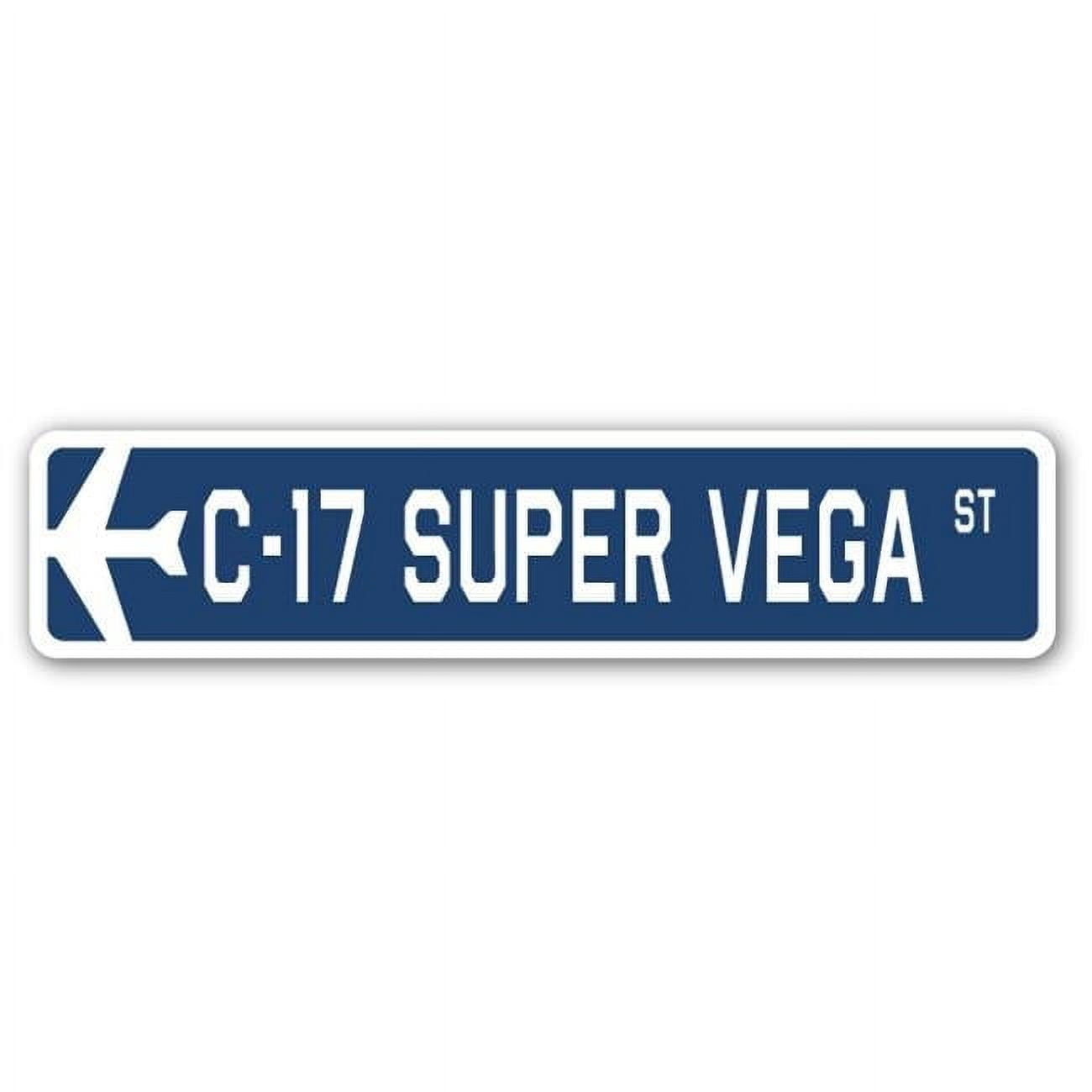 C-17 Super Vega Street Sign Air Force Aircraft Military | Indoor ...