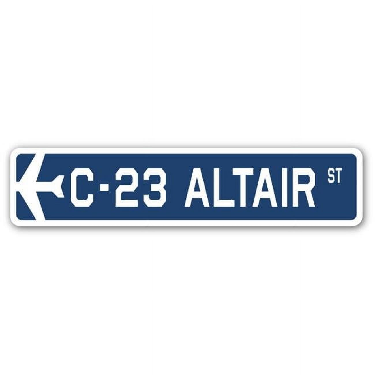 C-23 Altair Street Sign Air Force Aircraft Military | Indoor/Outdoor ...