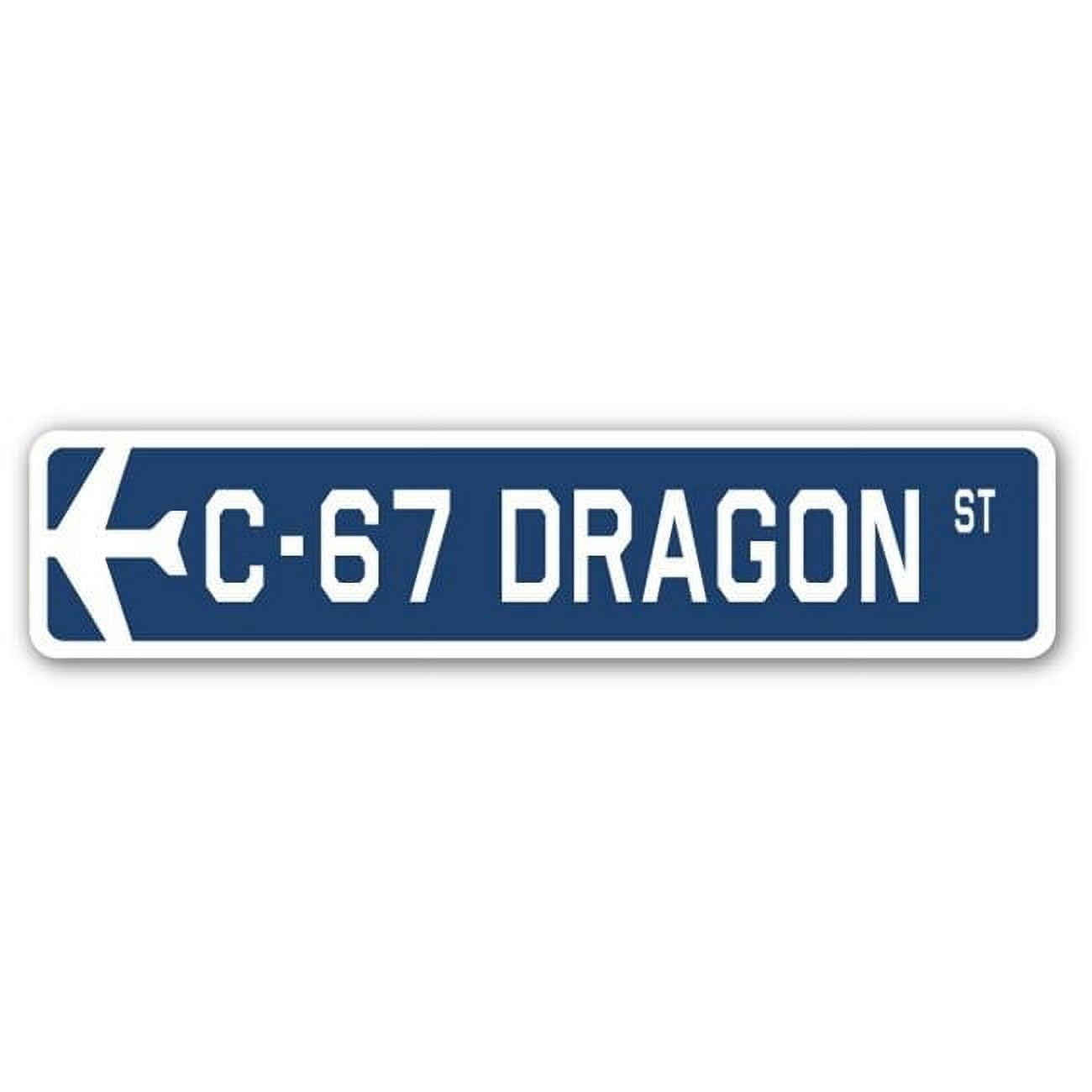 C-67 Dragon Street Sign Air Force Aircraft Military | Indoor/Outdoor ...