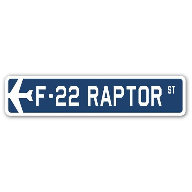 F-22 Raptor Street Sign Air Force Aircraft Military | Indoor/Outdoor ...