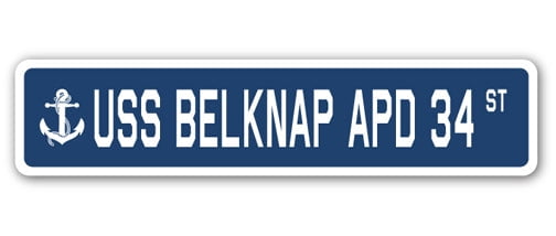 SignMission SSN-Belknap Apd 34 USS Belknap Apd 34 Street Sign - US Navy ...
