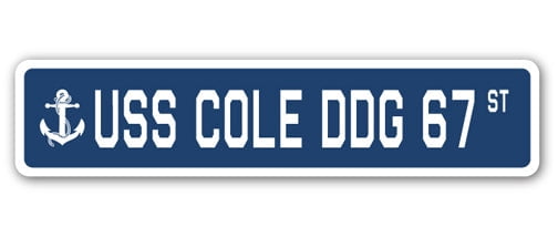 SignMission SSN-Cole Ddg 67 4 x 18 in. A-16 Street Sign - USS Cole DDG ...