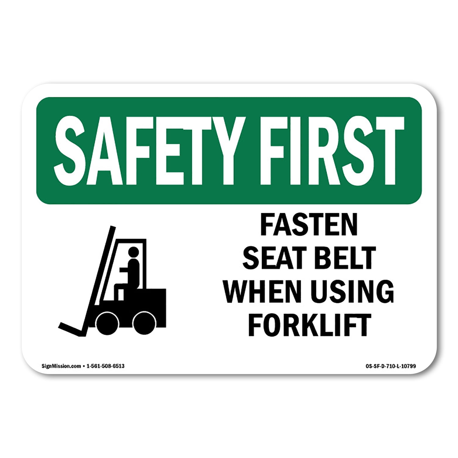 OSHA SAFETY FIRST Sign - Fasten Seat Belt When Using Forklift | Decal ...