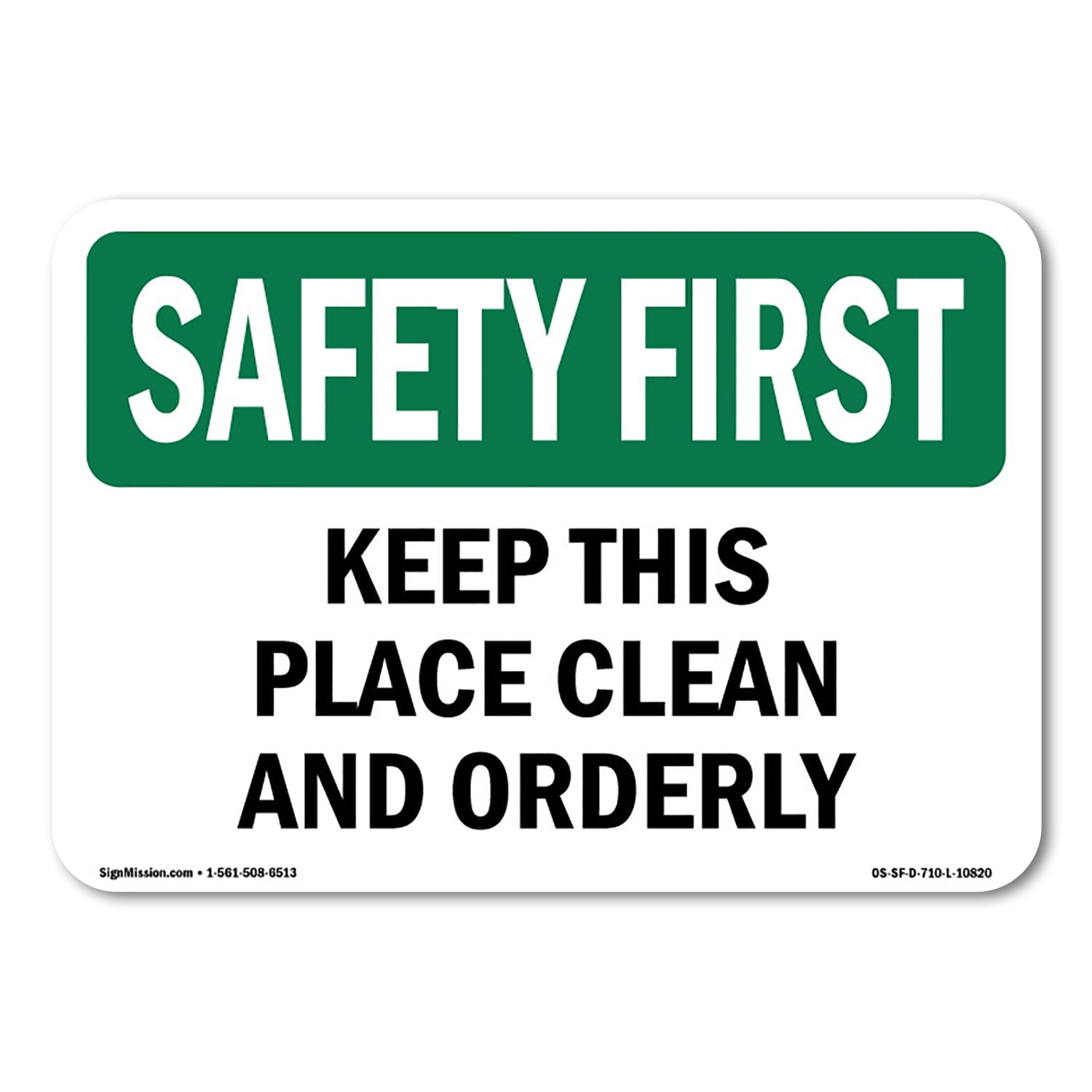 SignMission Safety First Keep This Place Clean & Orderly OSHA Decal ...