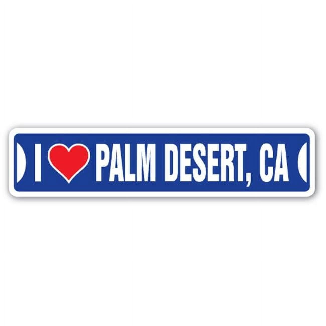 SignMission Street Sign - I Love Palm Desert, California - Walmart.com