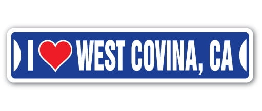 SignMission SSIL-West Covina Ca Street Sign - I Love West Covina ...