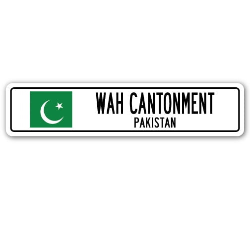 WAH CANTONMENT PAKISTAN Street Sign Pakistani flag city country road ...