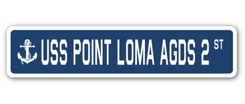 USS POINT LOMA AGDS 2 Street Sign us navy ship veteran sailor gift ...