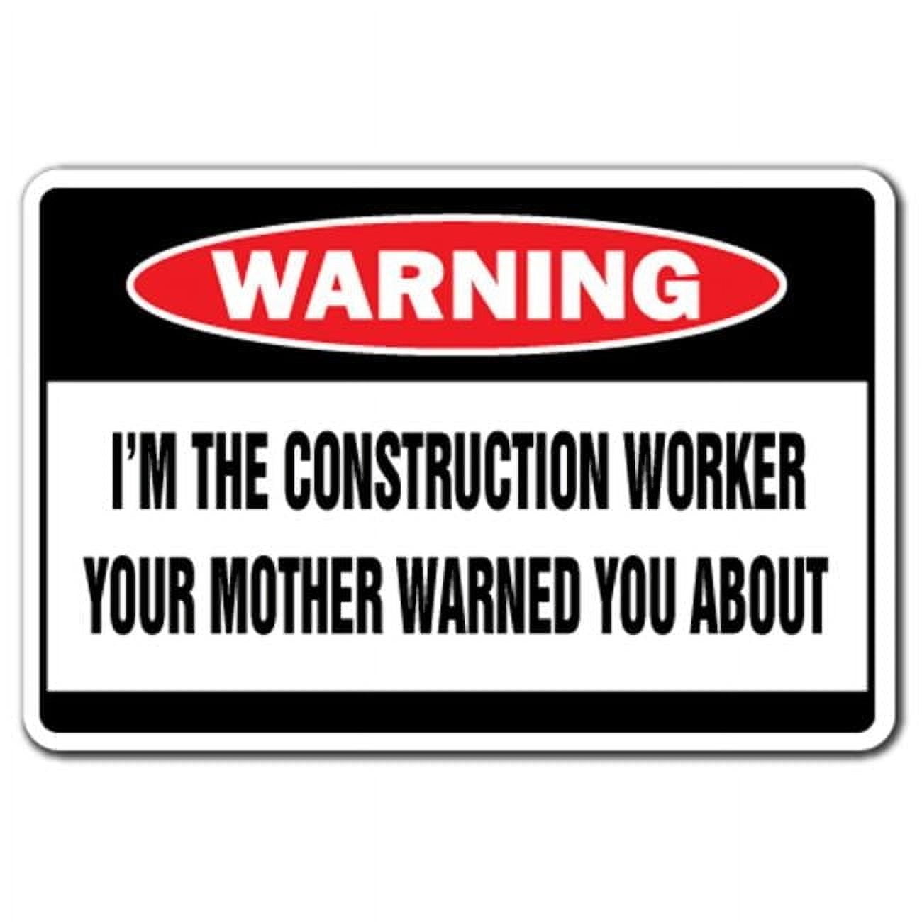 SignMission W-Constructon Worker 12 x 8 in. Warning Sign - I Am the ...