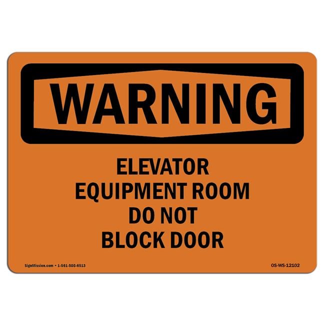 SignMission Warning Elevator Equipment Room Do Not Block Door OSHA ...