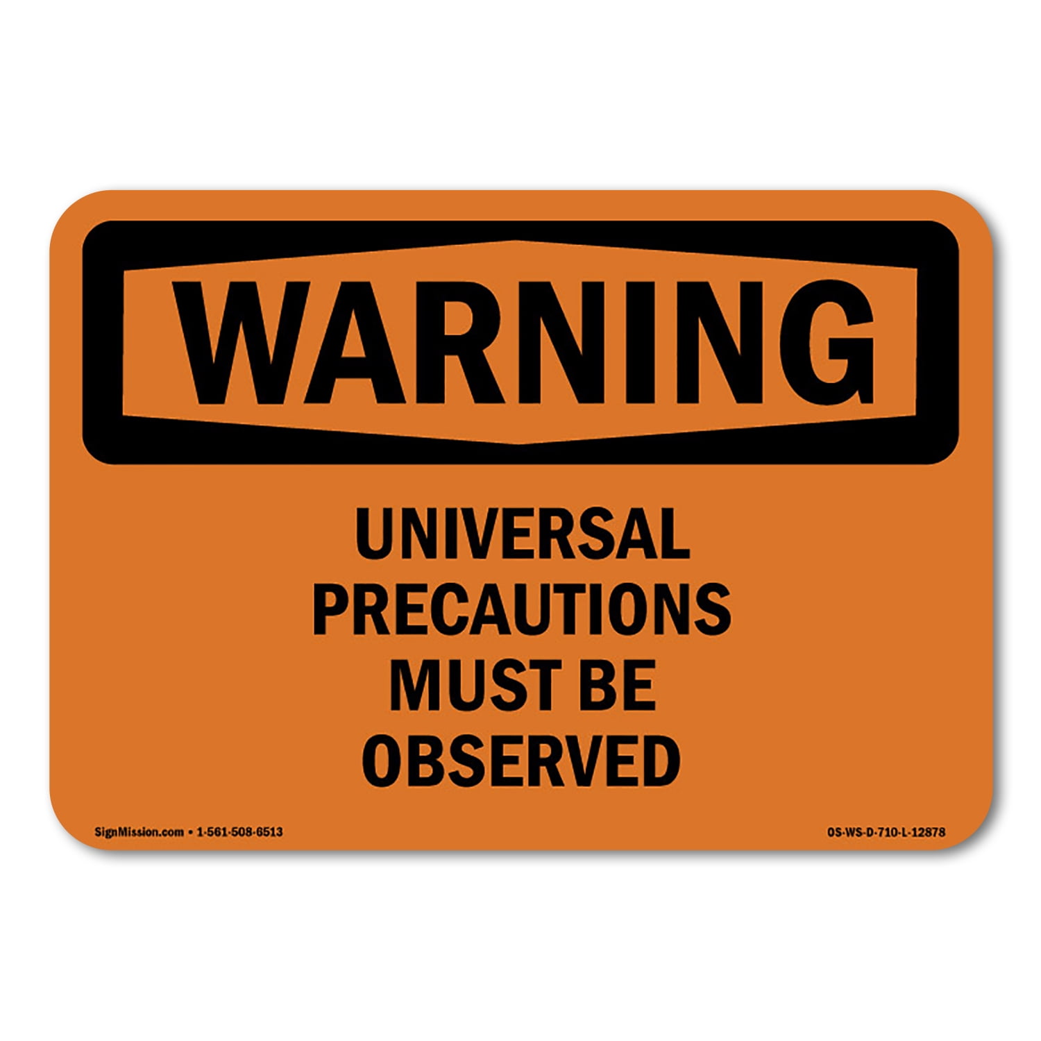 OSHA WARNING Sign - Universal Precautions Must Be Observed | Decal ...