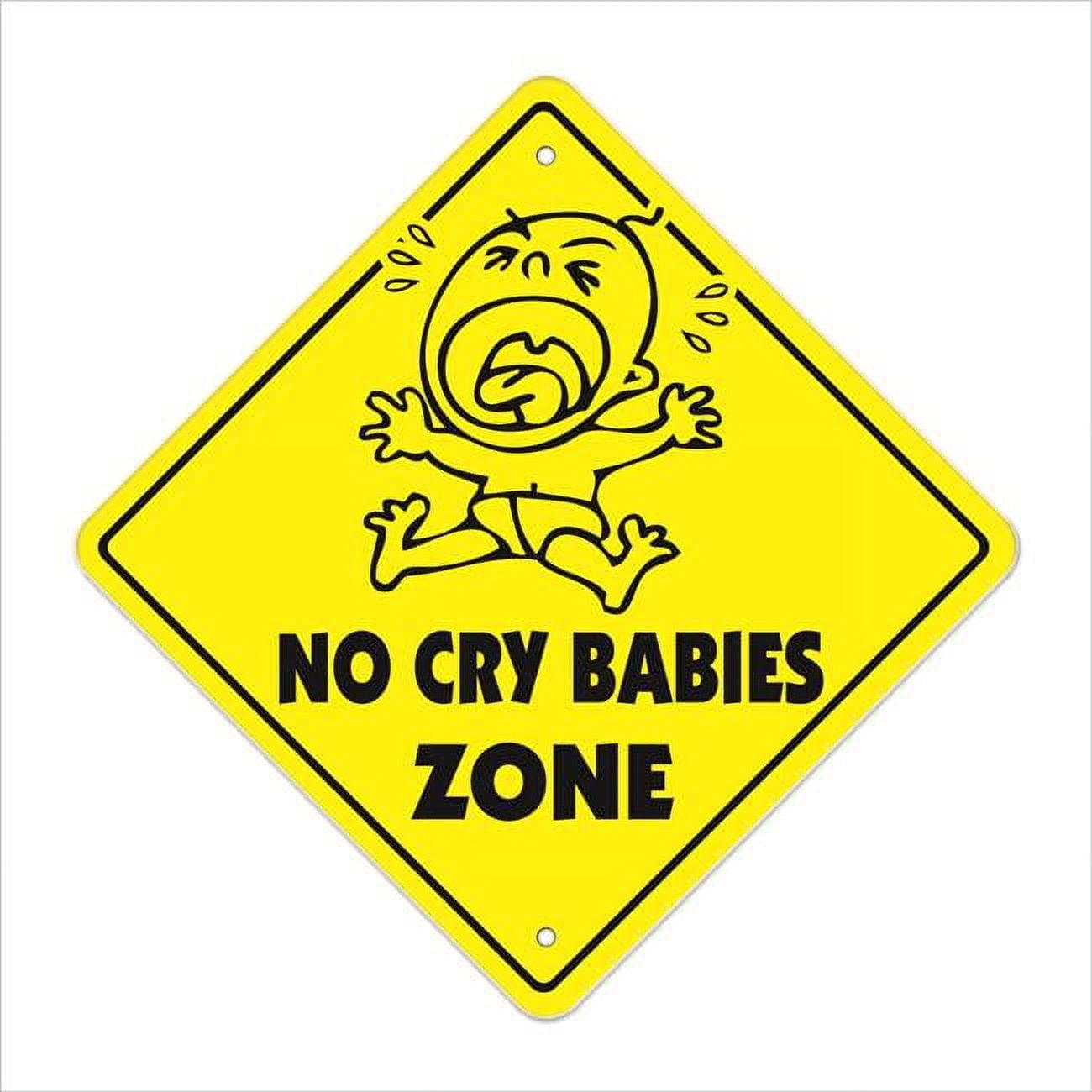 SignMission X-NO CRY BABIES 12 x 12 in. No Cry Babies Crossing Zone ...