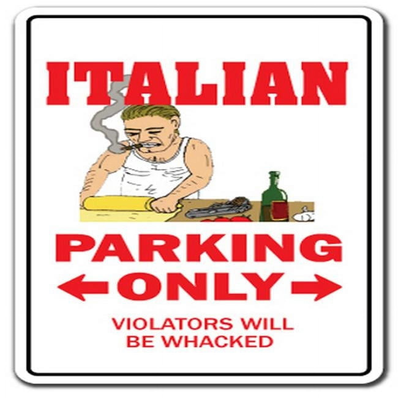 SignMission Z-1320-Italian 20 in. Italian Sign - Parking Italy Mafia ...