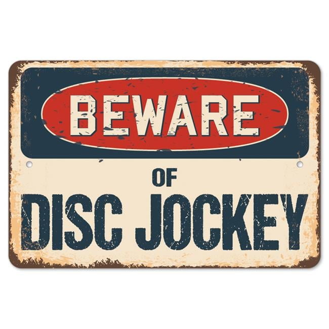 SignMission Z-812-BW-Disc Jockey Beware of Disc Jockey Rustic Sign ...