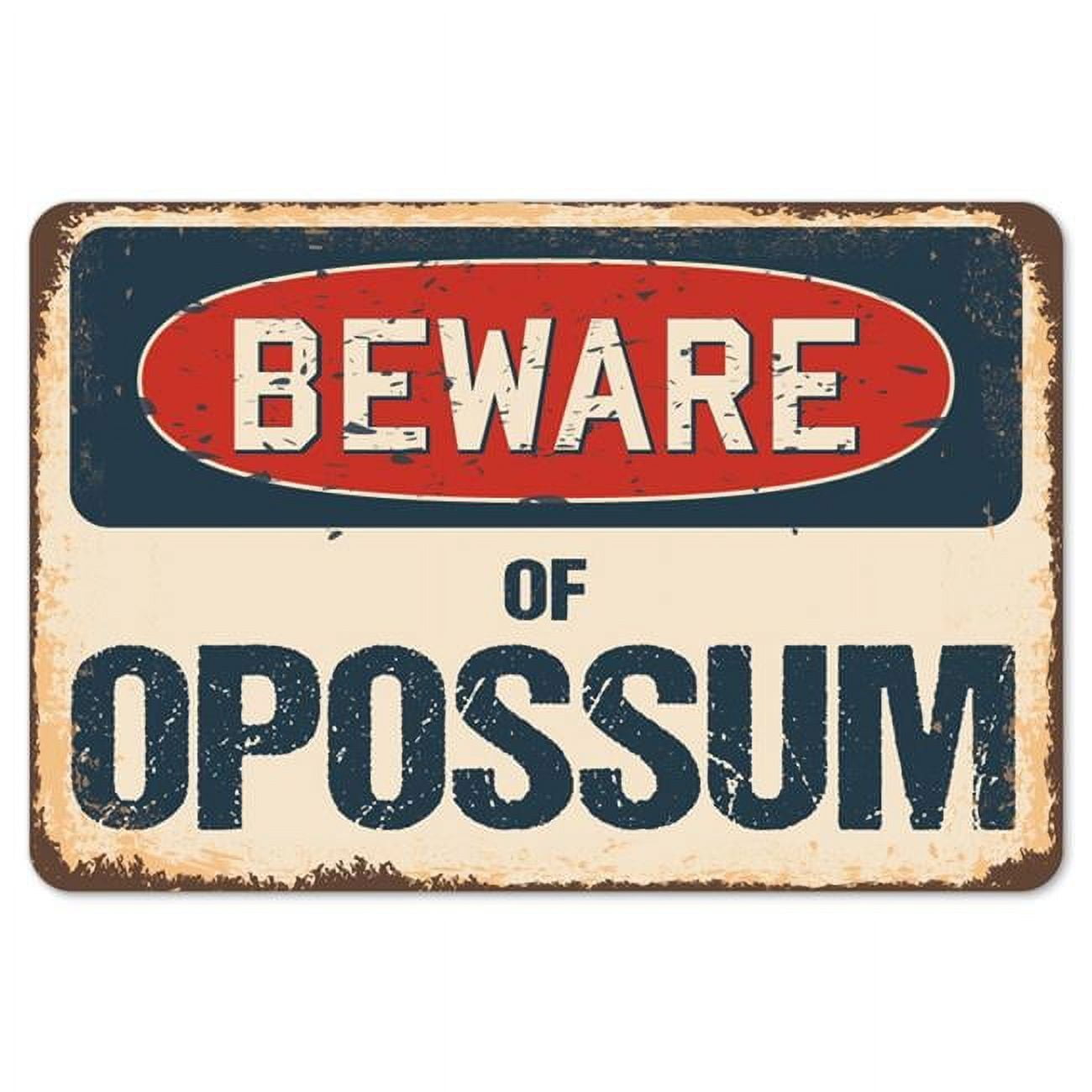 SignMission 10 x 14 in. Beware of Opossum Rustic Sign - Walmart.com