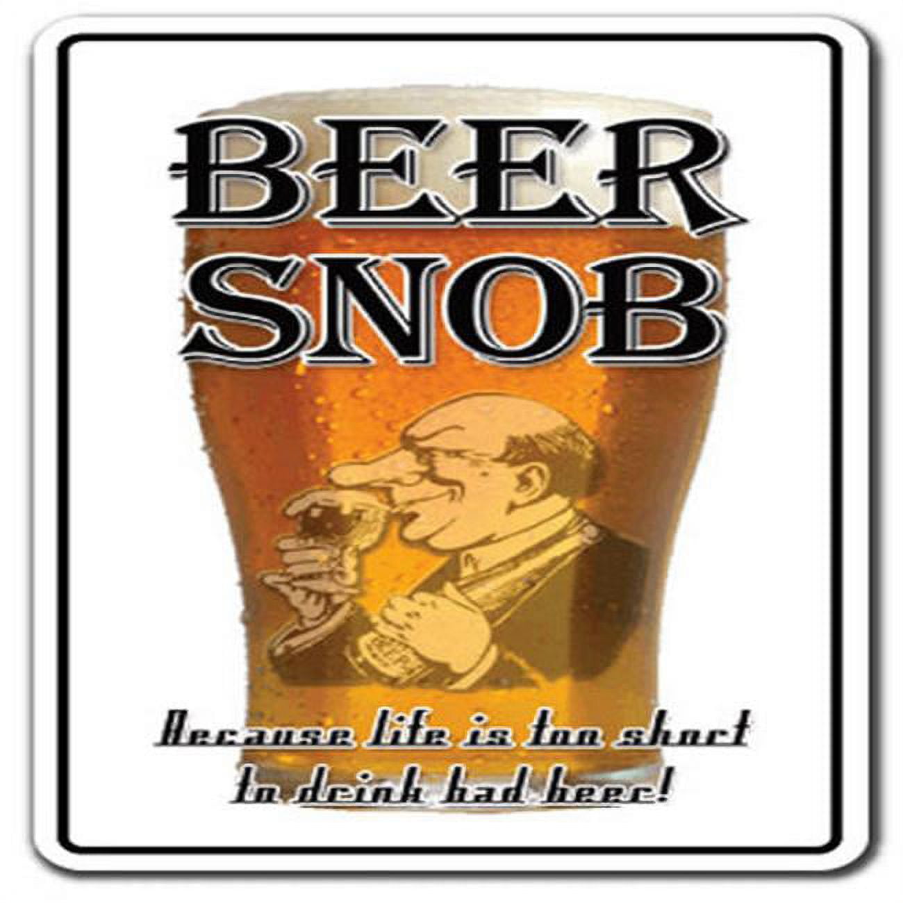 SignMission 8 in. Beer Snob Parking Aluminum Sign - Brew Belly Drink ...