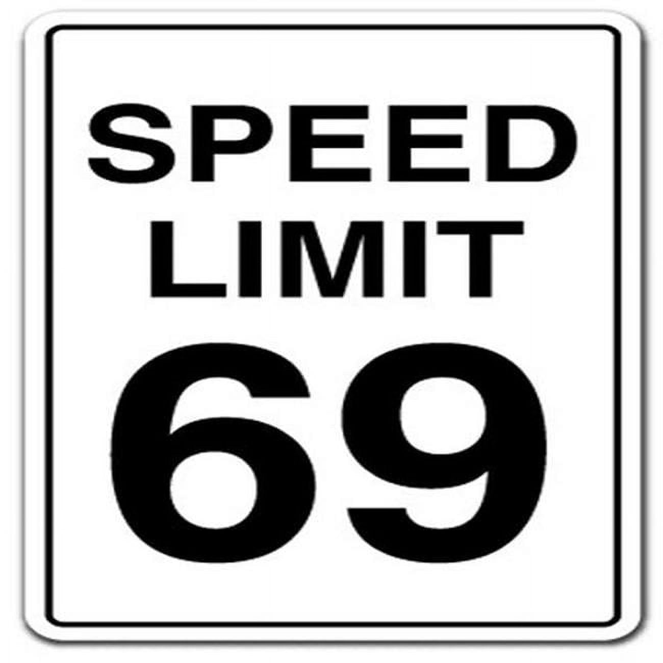 SignMission Z-A-1824-Speed Limit 69 4 in. Speed Limit 69 Aluminum Sign ...