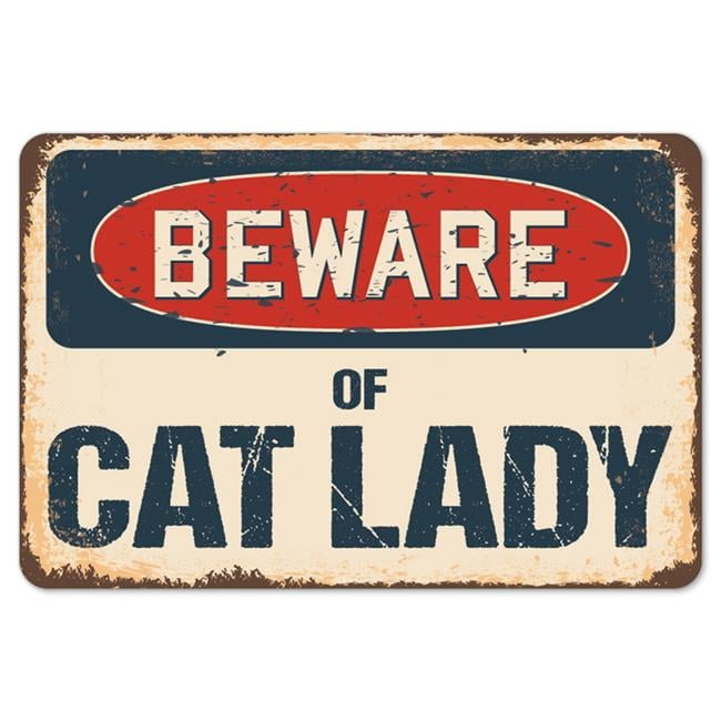 SignMission Z-A-710-BW-Cat Lady Beware of Cat Lady Rustic Sign ...