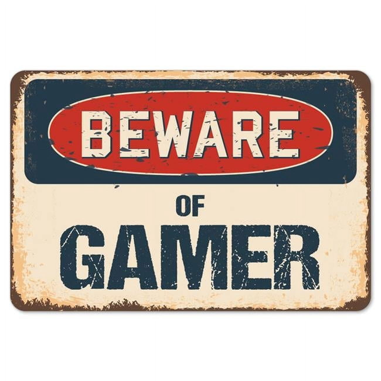 SignMission Z-A-710-BW-Gamer Beware of Gamer Rustic Sign - Walmart.com