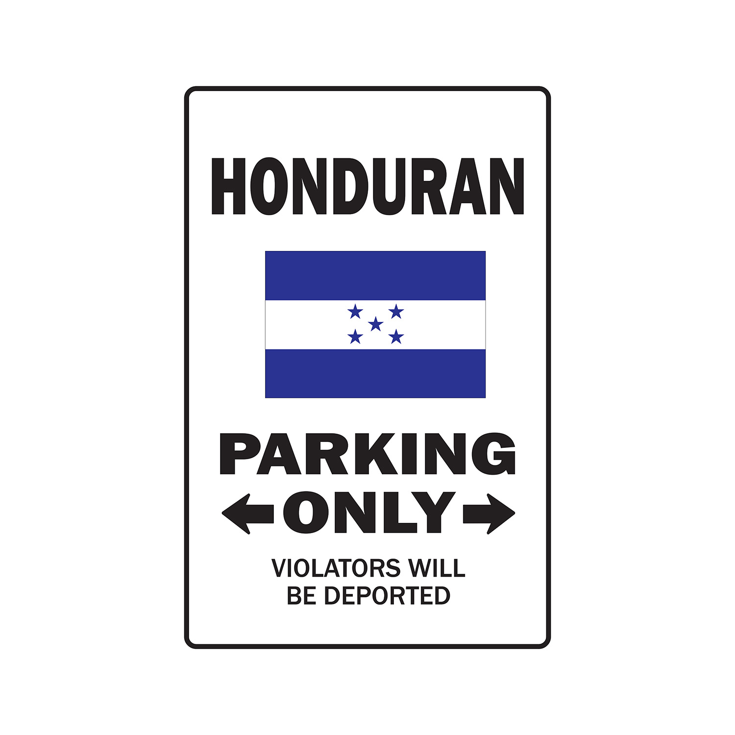 SignMission Z-A-Honduran Country Parking for Honduran Only Aluminum ...