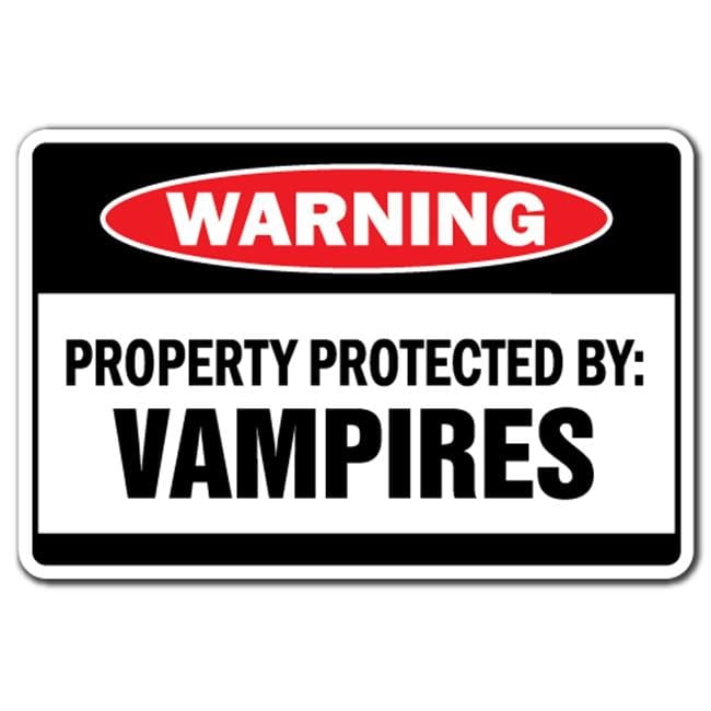 SignMission Z-A-Property Protected Vampire Property Protected by ...