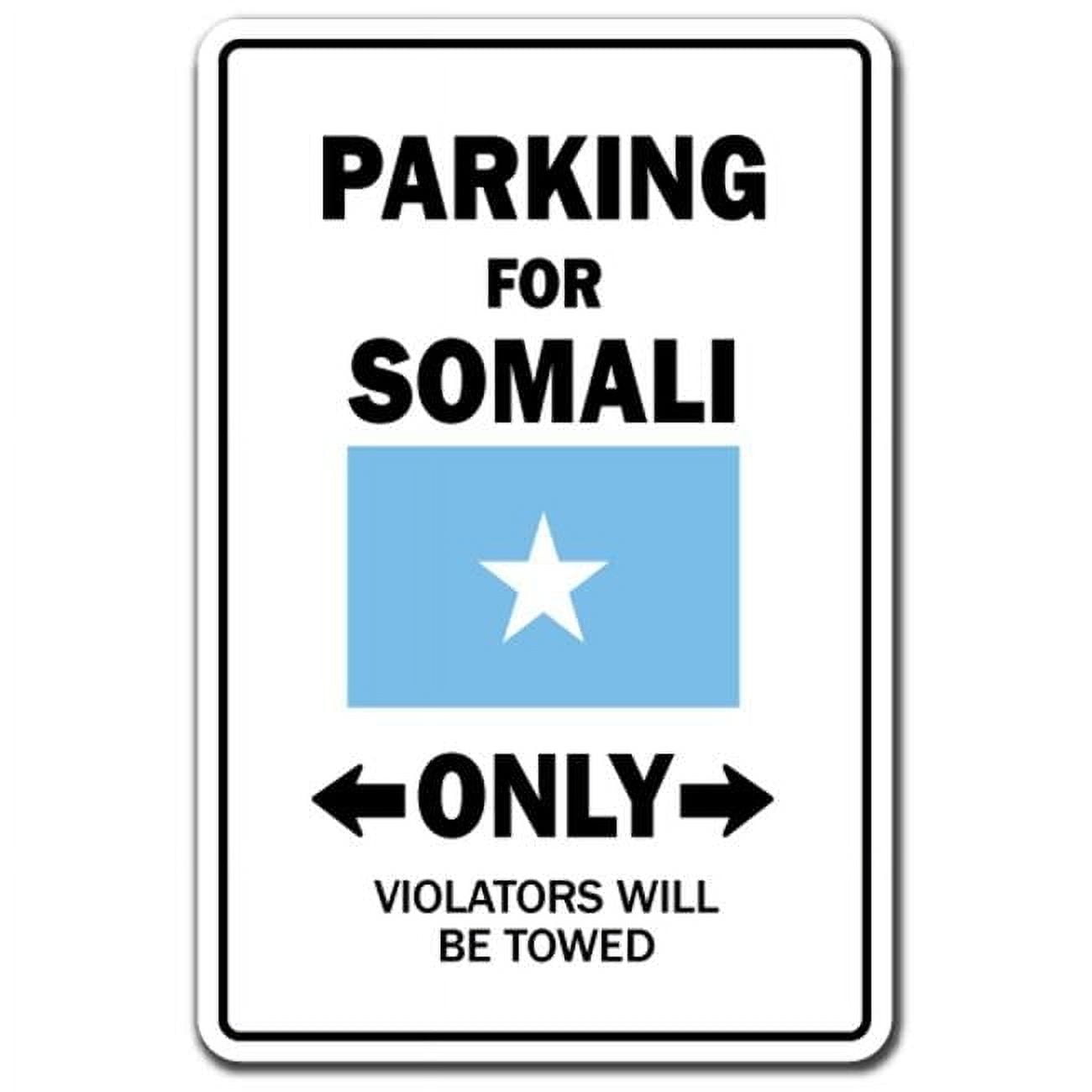 SignMission Z-A-Somali Country 7 x 10 in. Parking for Somali Only ...