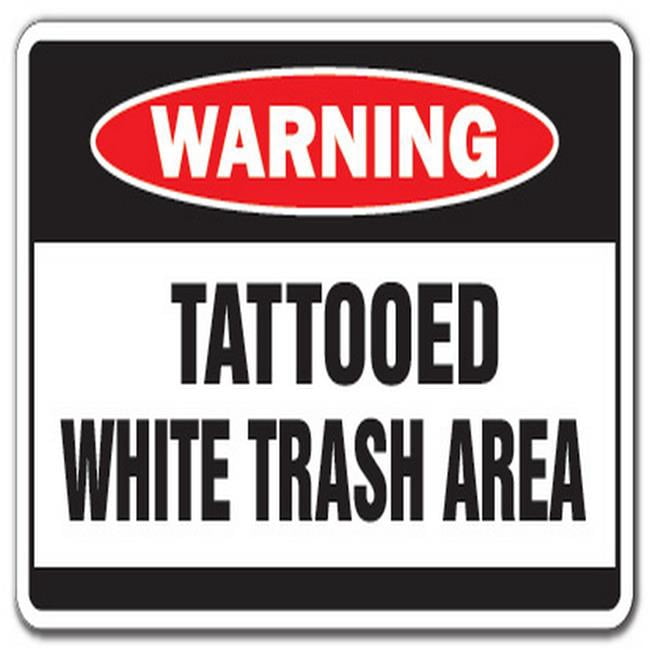 White Trash Sign